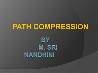 Path compression | PPTX