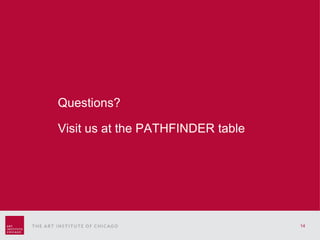 PATHFINDER Wayfinding at the Art Institute of Chicago | PPT
