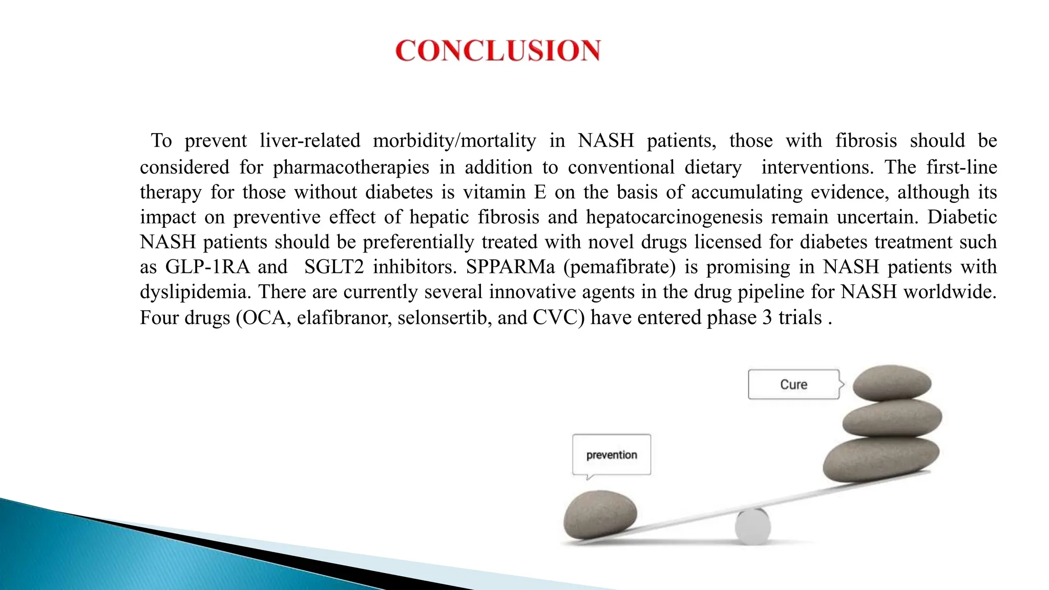 Current and future pharmacological therpapies of NAFLD and NASH. Slide ...
