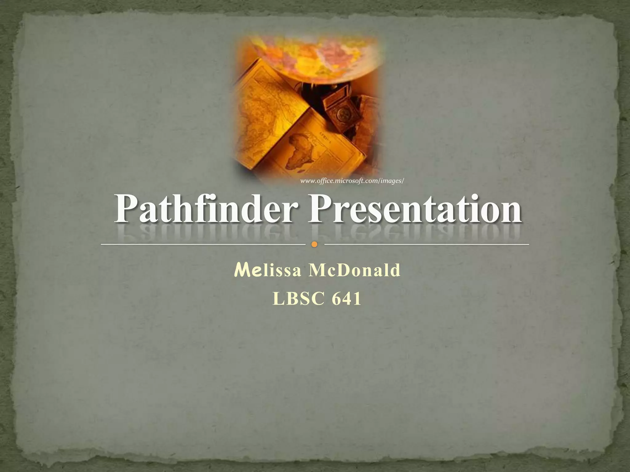 Pathfinder presentation | PPTX | Education