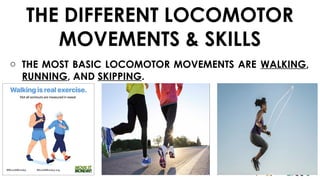 PATHFIT-GROUP-4-LOCOMOTOR MOVEMENTS AND SKILLS | PPTX