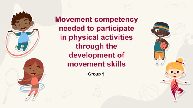 Movement competency, physical activities | PPTX