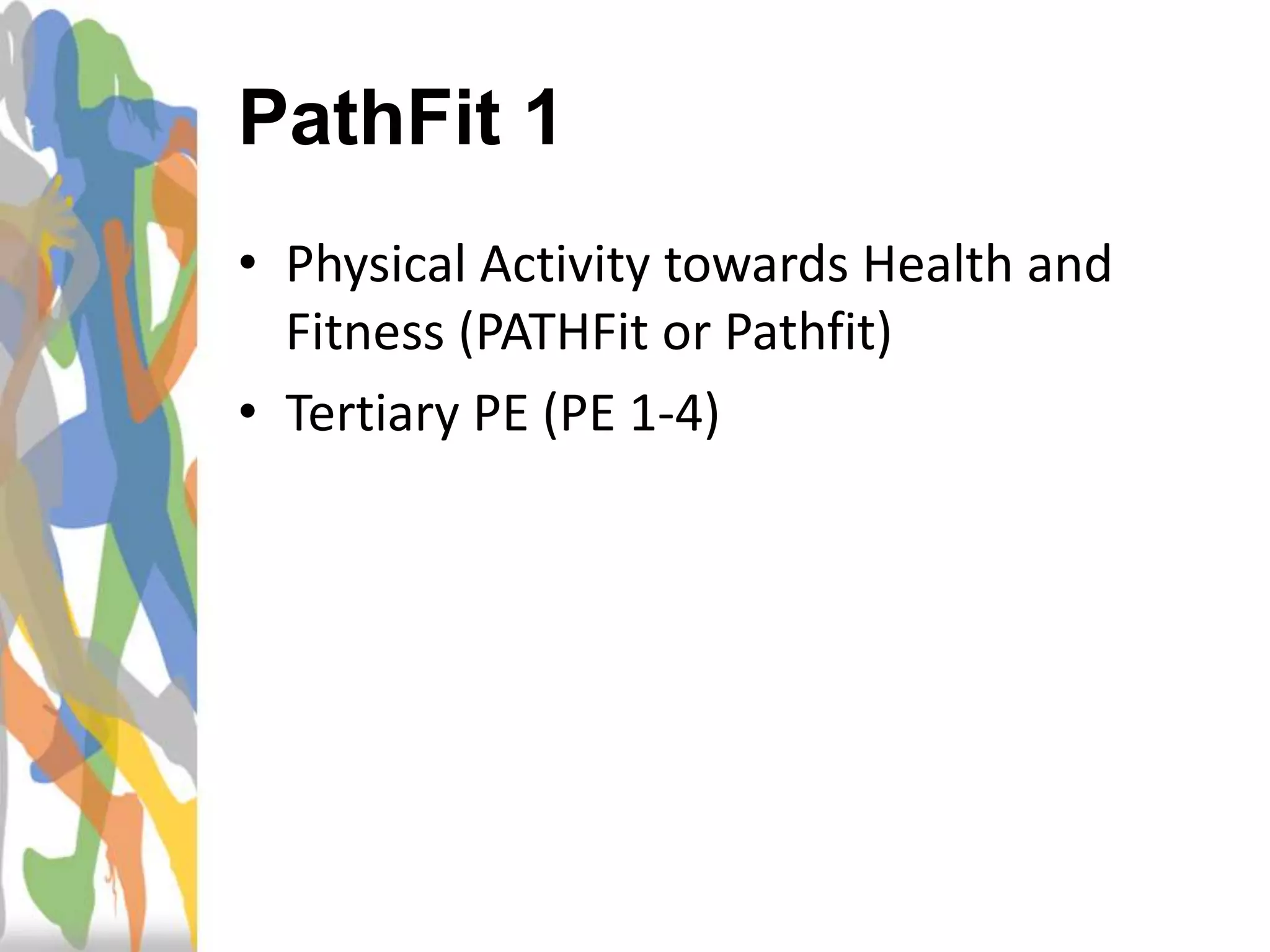 PathFit1_Handout-edited-2-1.pptx | Physical Therapy | Wellness