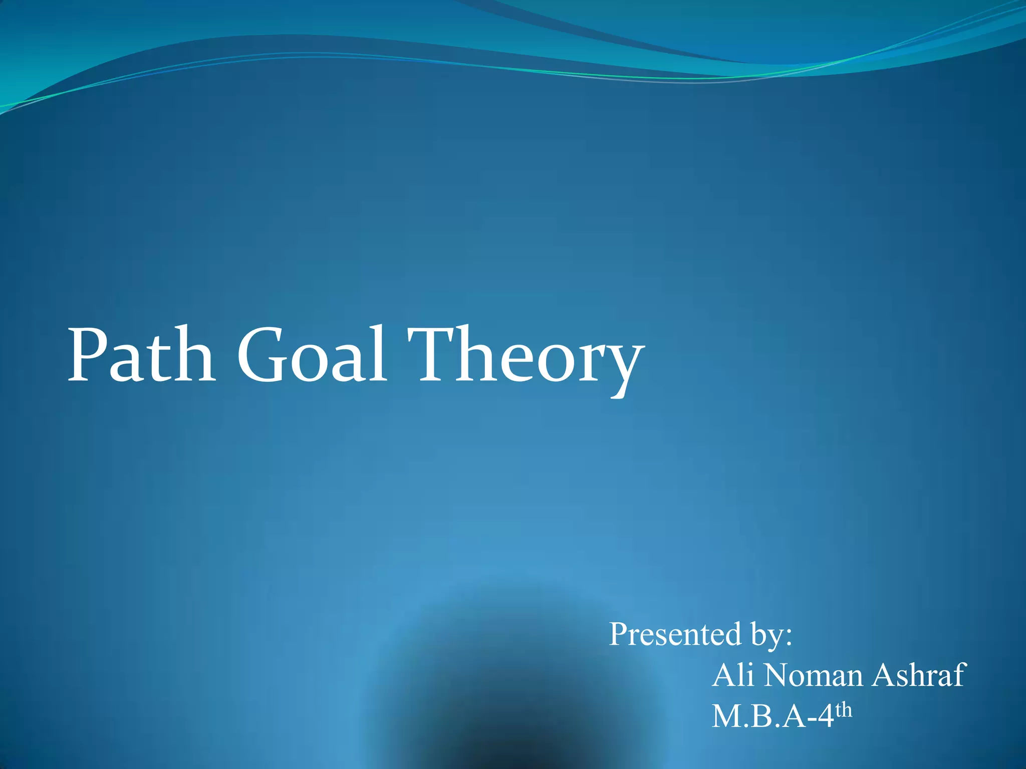 Path goal theory | PPTX