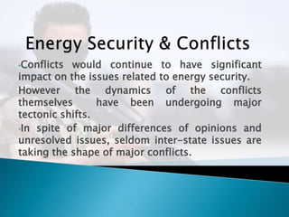 Pathikrit payne energy security & conflicts (2) | PPTX