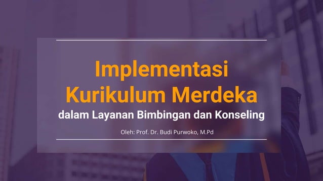 Implementasi Kurikulum Merdeka pada BK.pptx