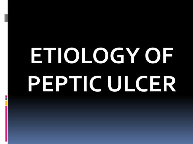 Pathology of Peptic Ulcer | PPTX | Digestive Disorders | Diseases and ...