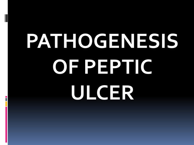 Pathology of Peptic Ulcer | PPTX | Digestive Disorders | Diseases and ...