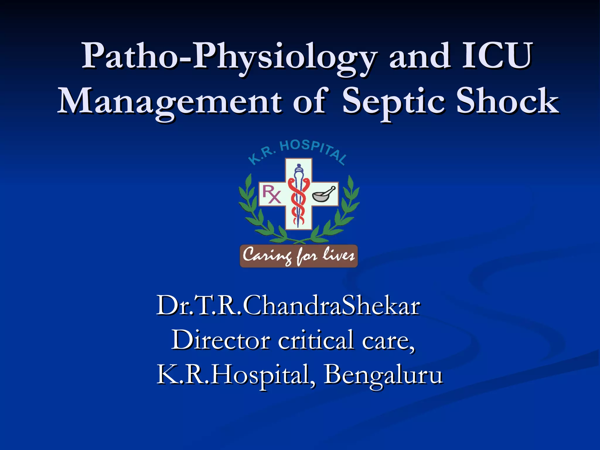 Patho Physiology And Icu Management Of Septic Shock | PPT
