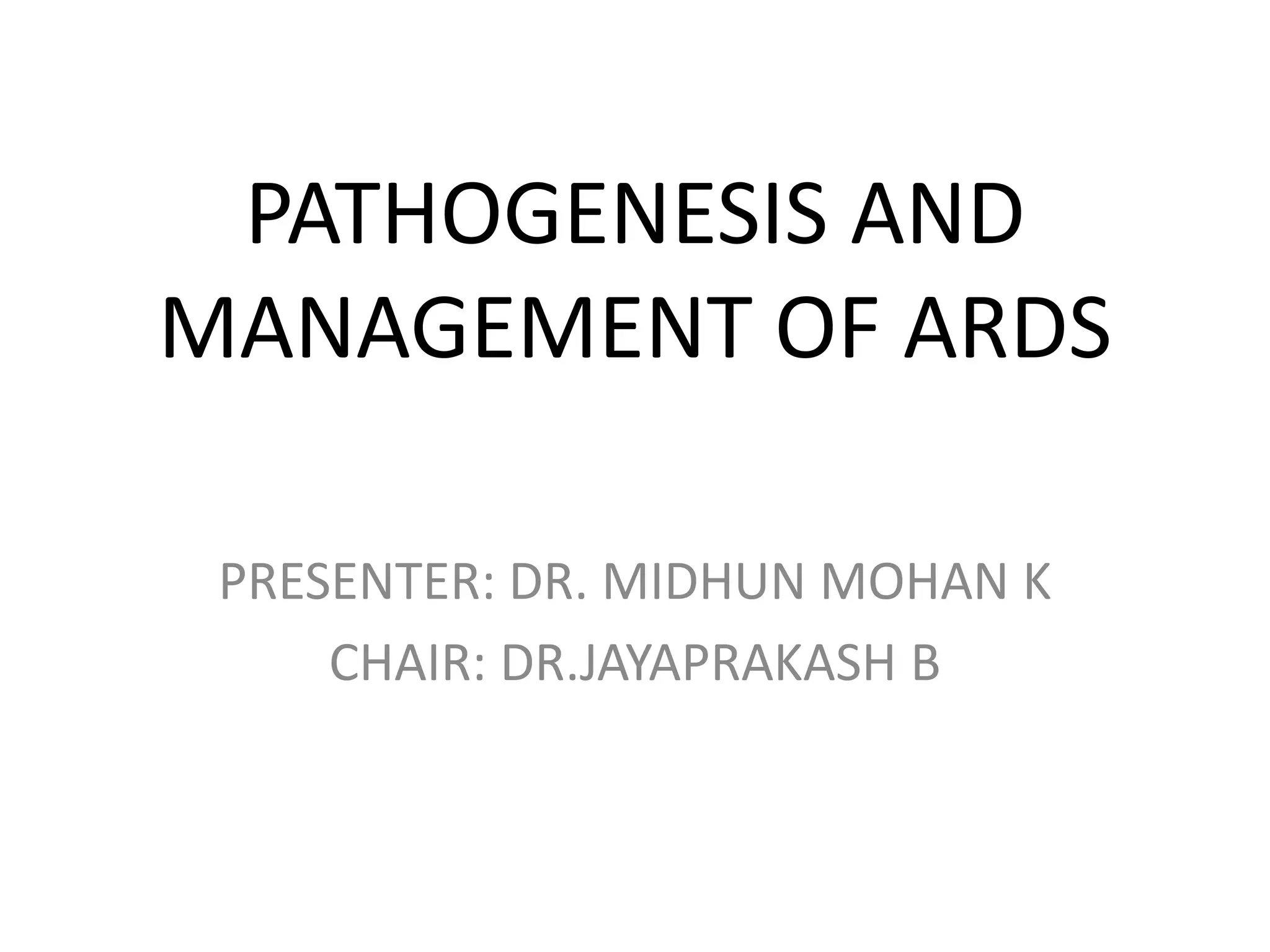 PATHOGENESIS AND MANAGEMENT OF ARDS-2.pptx