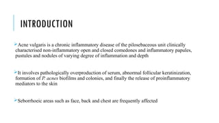 PATHOGENESIS OF ACNE VULGARIS- HORMONALS | PPTX