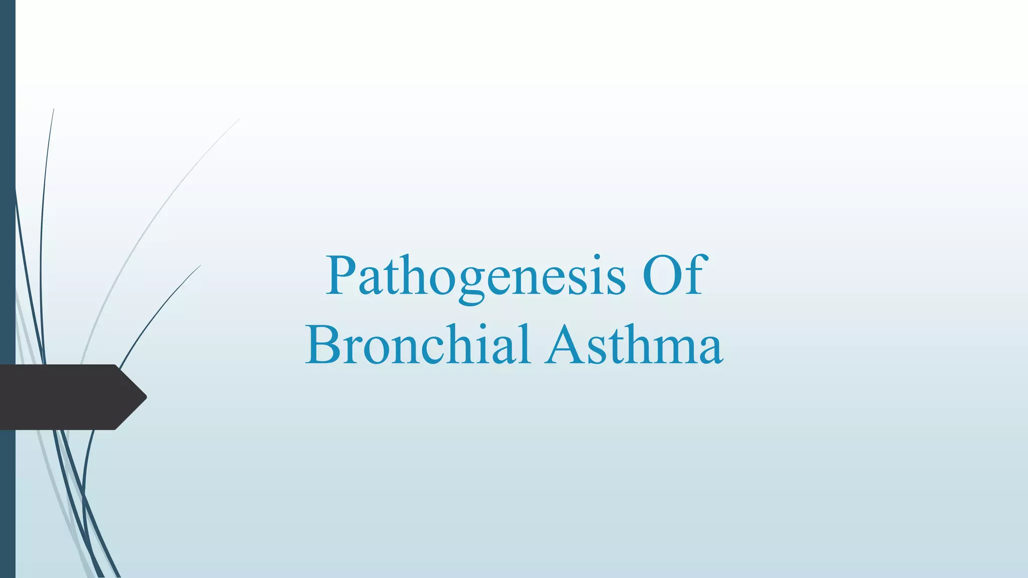 Pathogenesis of asthma | PPTX