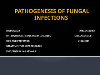 THE PATHOGENESIS OF FUNGAL INFECTIONS.pptx