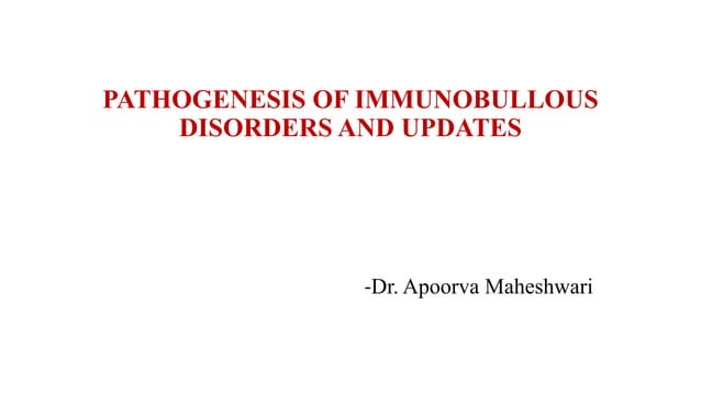 PATHOGENESIS OF IMMUNOBULLOUS DISORDERS AND UPDATES copy.pptx | Skin ...