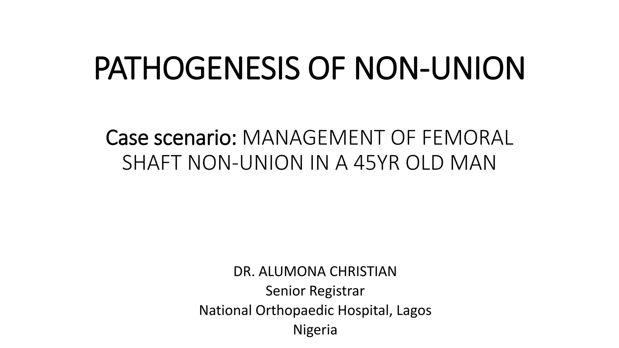 PATHOGENESIS OF NON-UNION.pptx