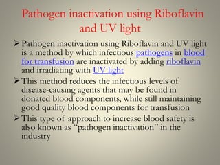 Pathogen inactivation by riboflavin | PPTX