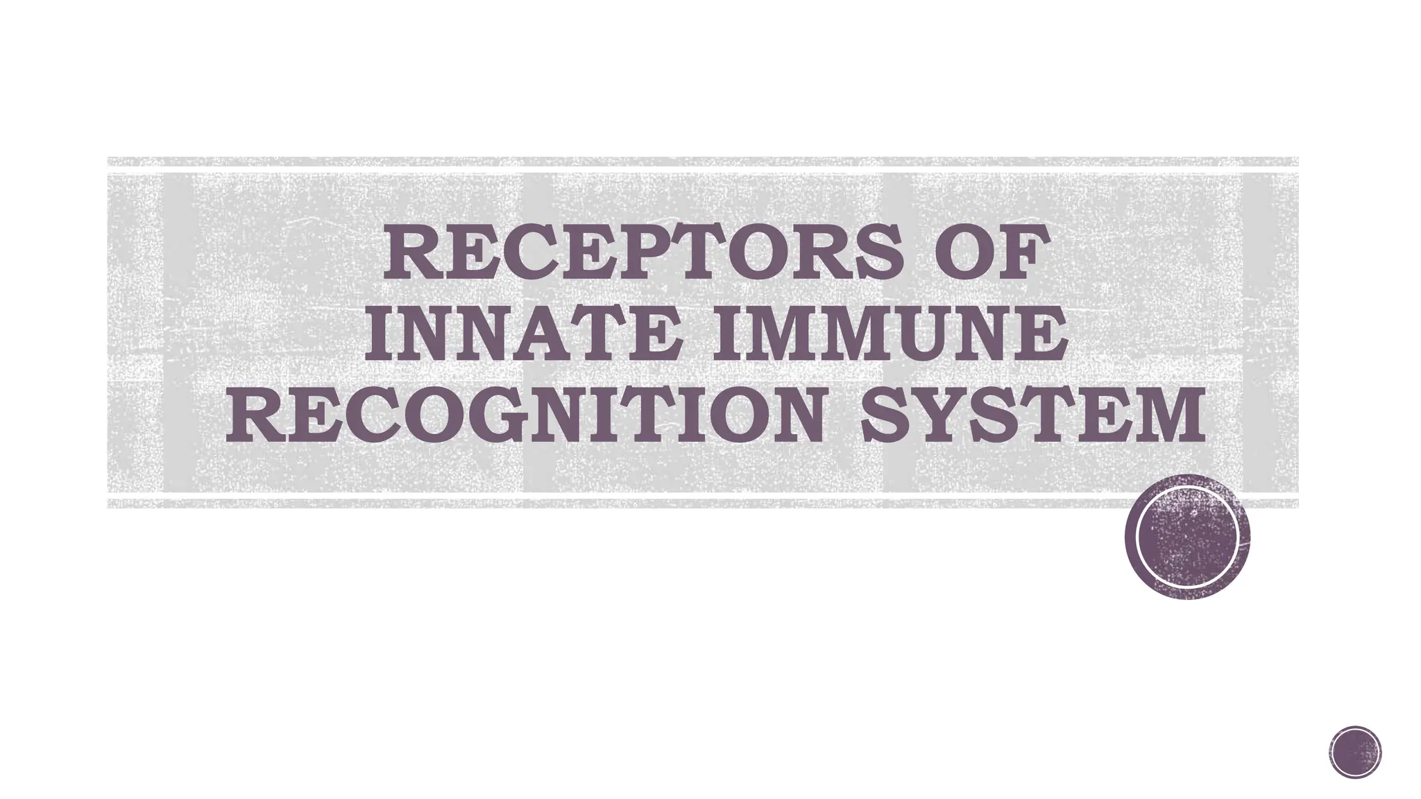 Pathogen Recognition Receptors (PRRS) & Pathogen Associated Molecular ...