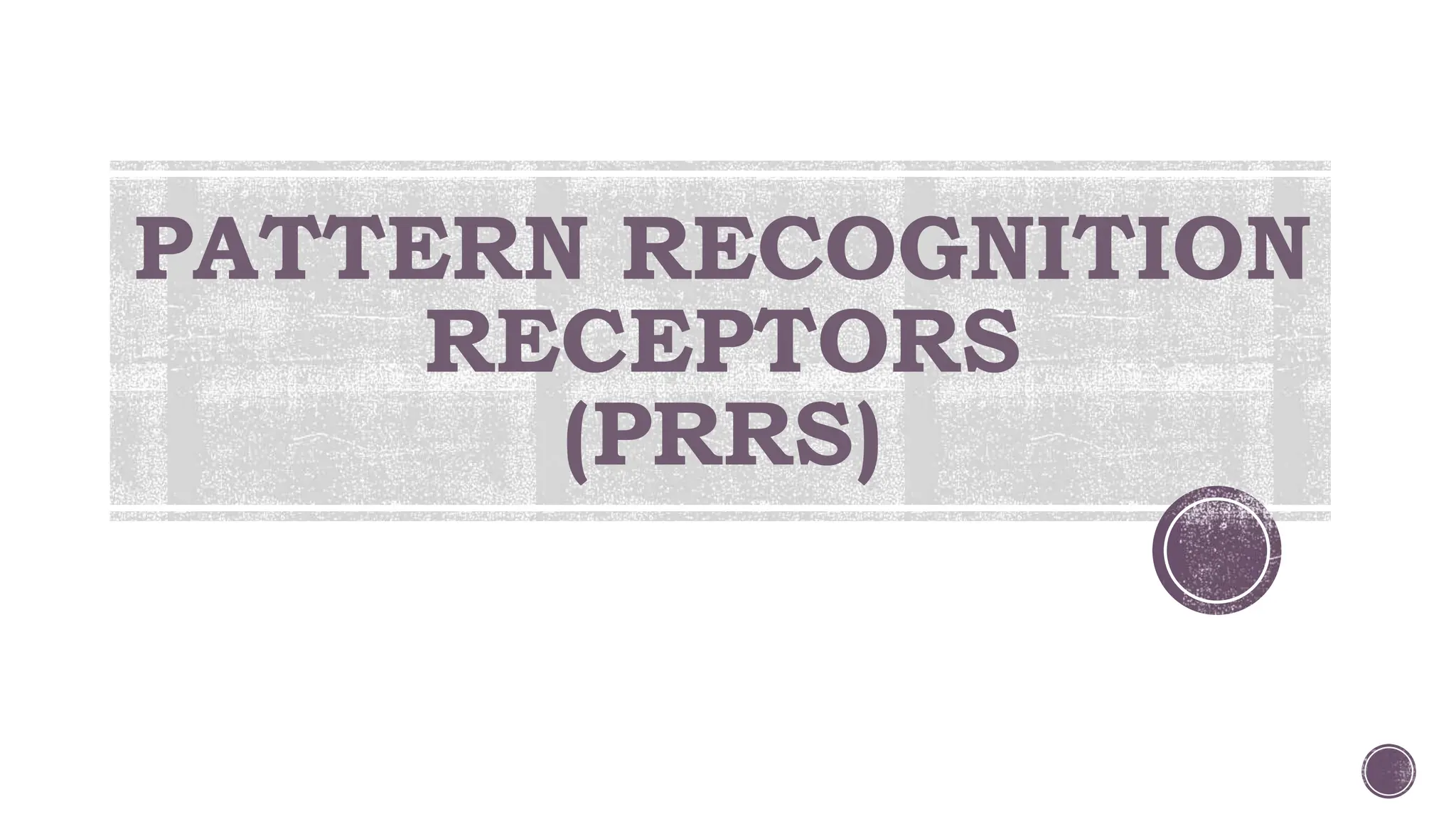 Pathogen Recognition Receptors (PRRS) & Pathogen Associated Molecular ...