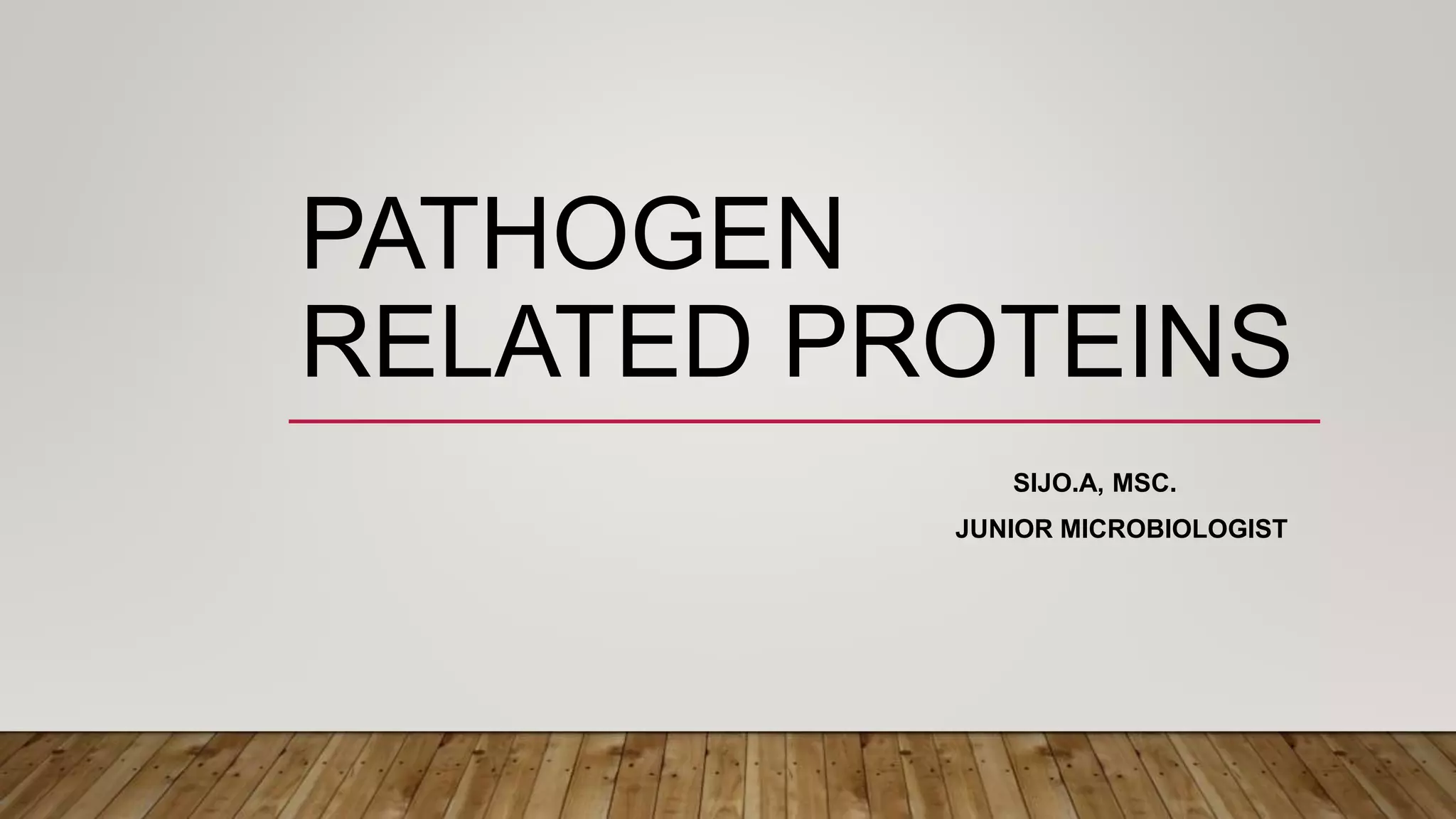 Pathogen related proteins (Biotechnology) | PPTX