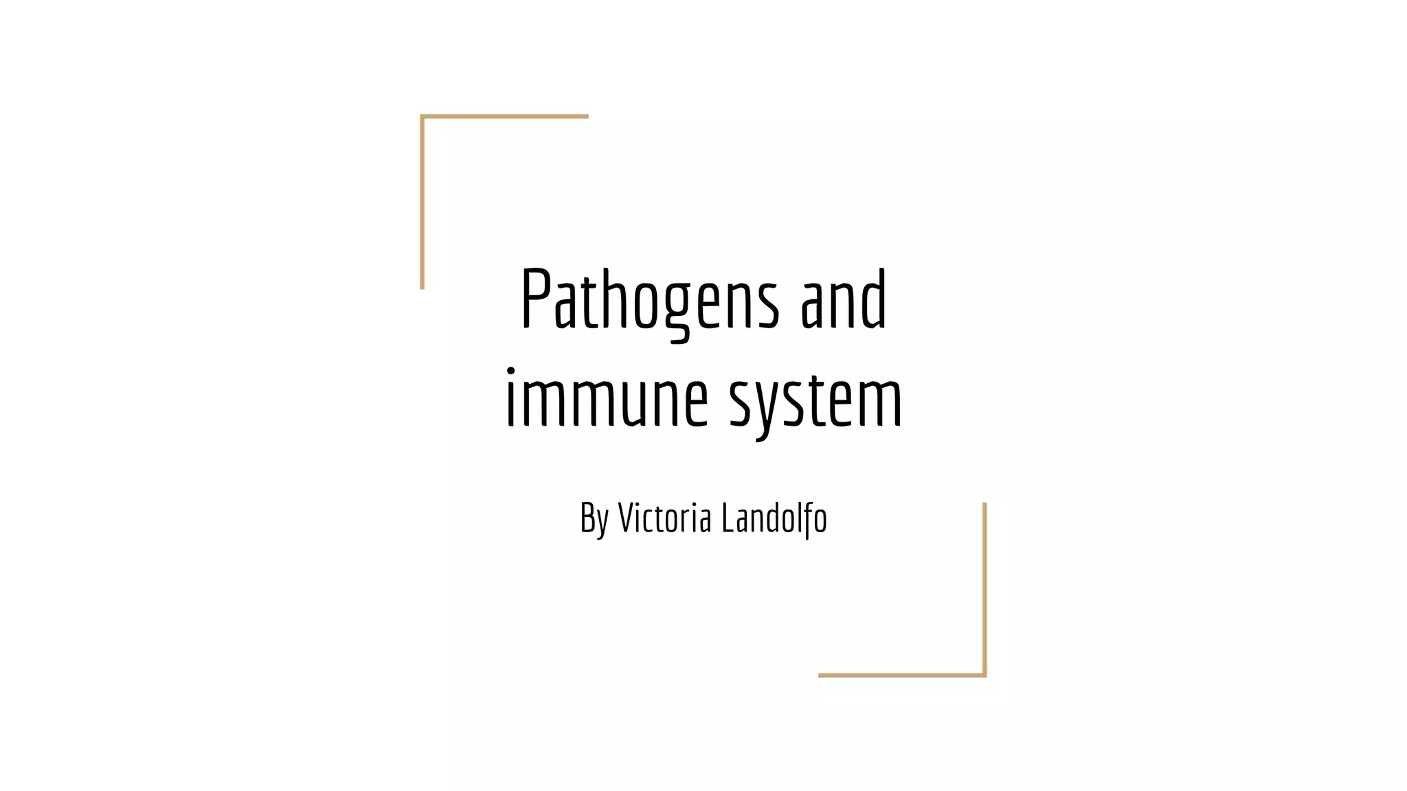 Pathogens and immune system | PPT