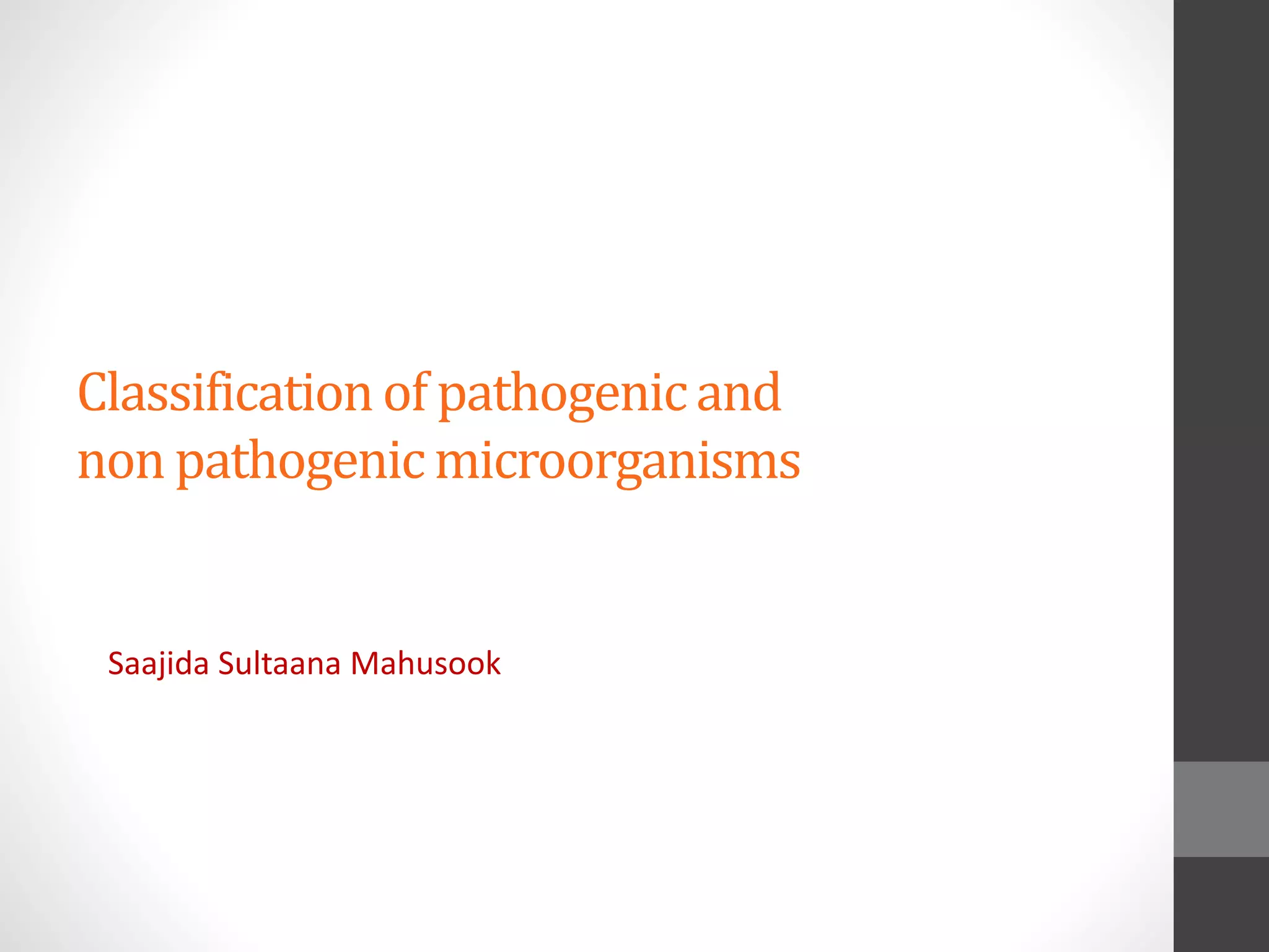 Classification of pathogenic and non pathogenic microorganisms-medical ...