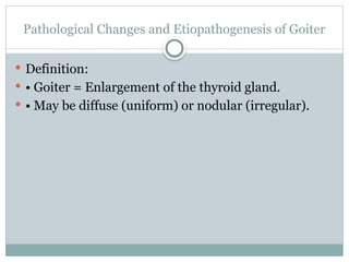 Pathological_Changes_and_Etiopathogenesis_of_Goiter.pptx