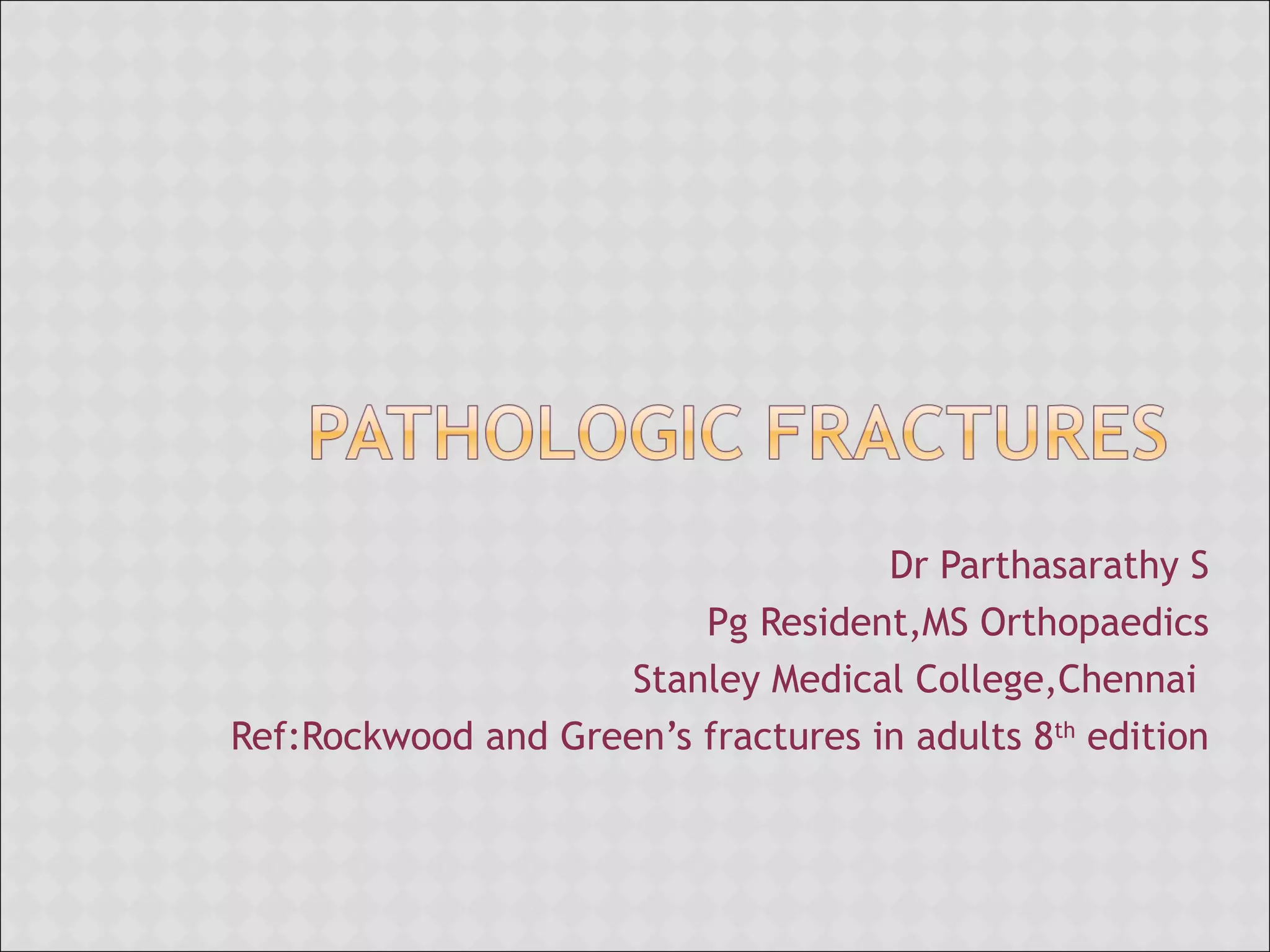 Pathologic fractures | PPT