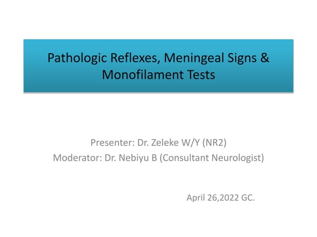 Pathologic Reflexes, Monofilament Tests & Meningeal Signs.pptx | Death ...