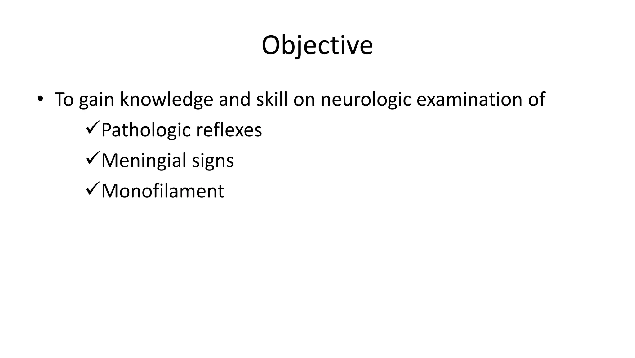 Pathologic Reflexes, Monofilament Tests & Meningeal Signs.pptx