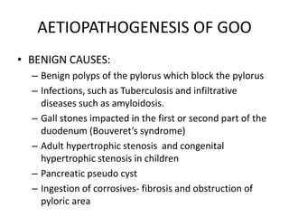 Pathology and pathophysiology of Gatric Outlet Obstruction (GOO) | PPTX