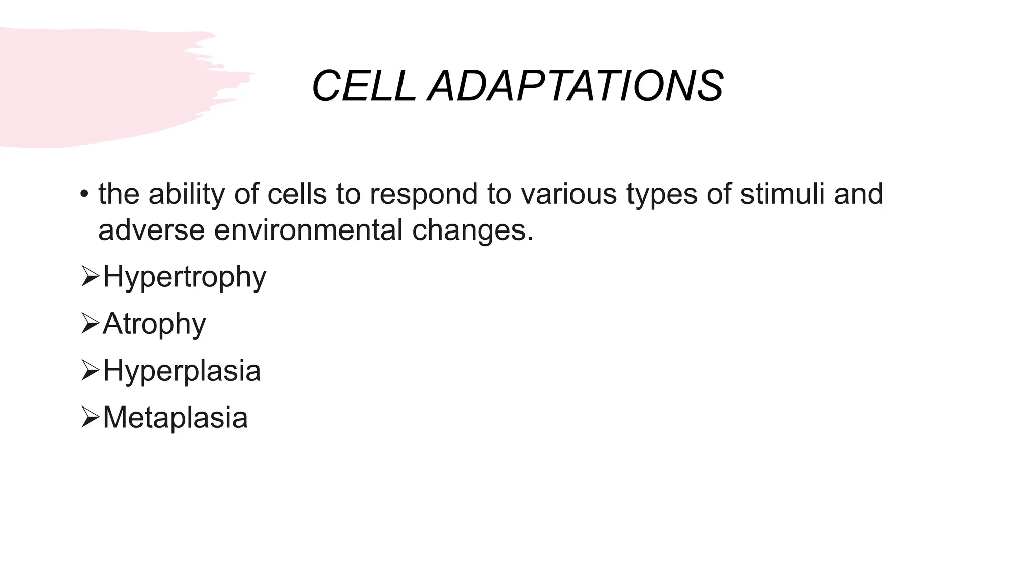 Cell adaptations.pptx/ hypertrophy/ atrophy/ dysplasia/ metaplasia ...