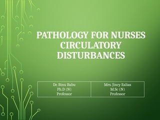 PATHOLOGY FOR NURSES CIRCULATORY DISTURBANCES.pptx