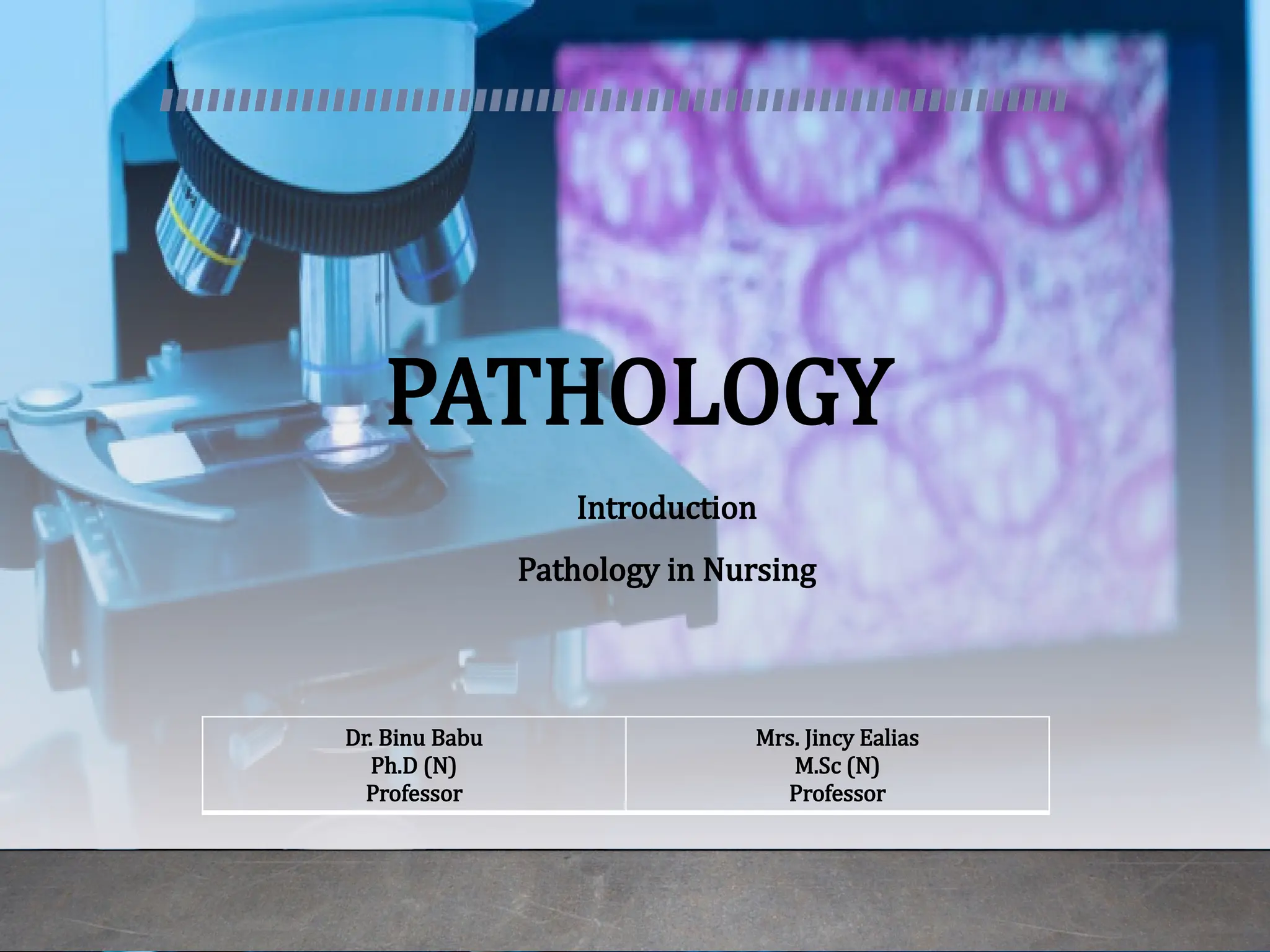 PATHOLOGY FOR NURSES INTRODUCTION....... | PPTX