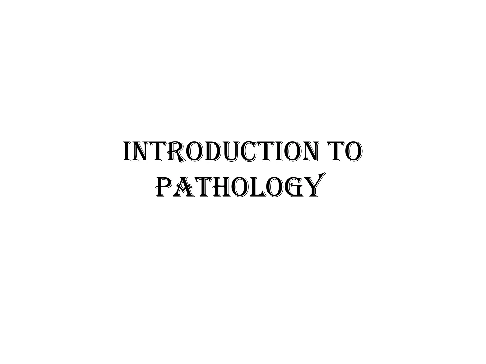 pathology introduction in detail about it's basics .pptx