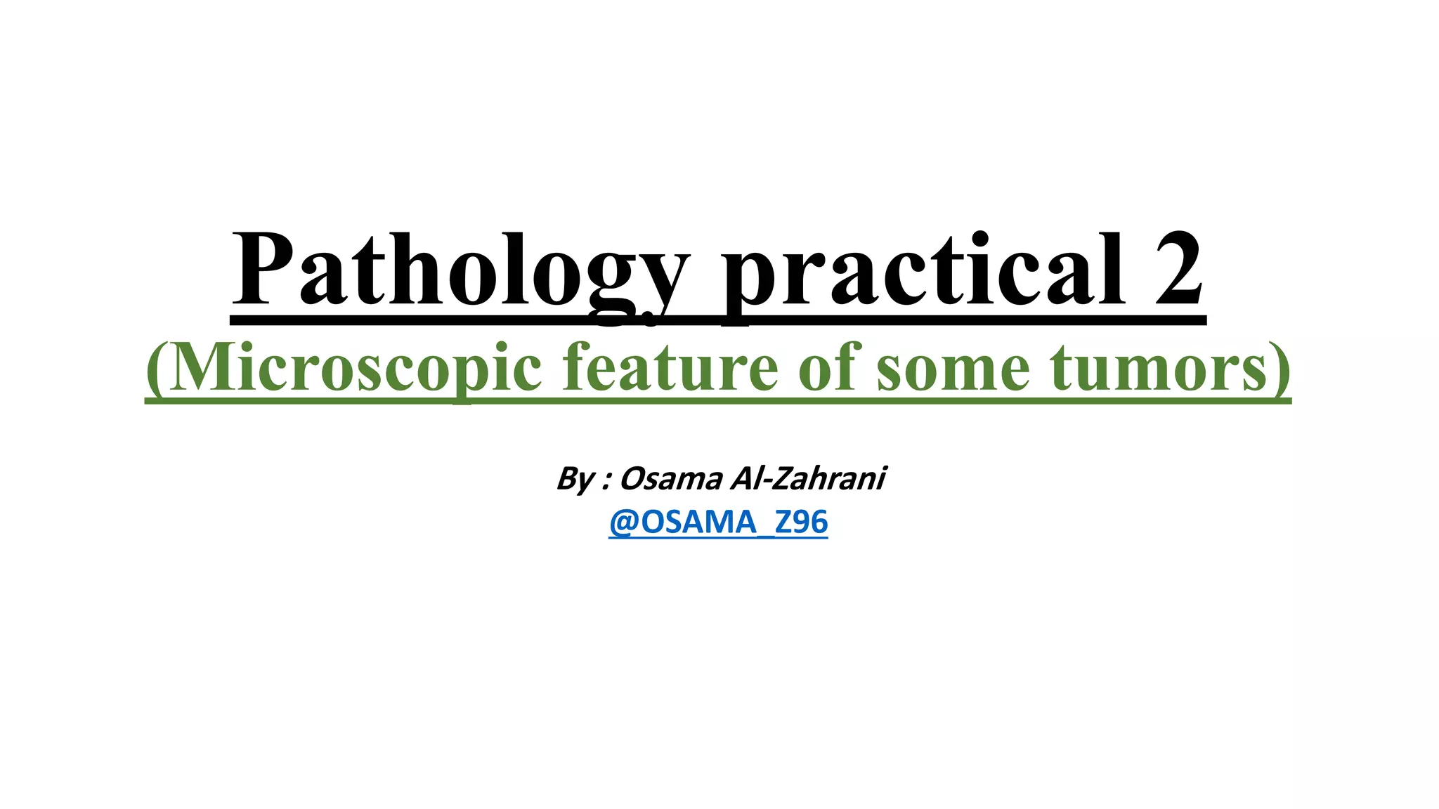Pathology (microscopic feature of some tumors) | PDF