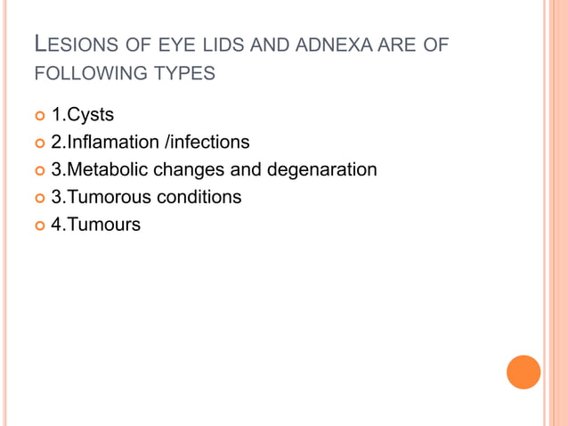 Pathology of eye lids and adnexa | PPTX | Ear, Nose and Throat Conditions | Diseases and Conditions