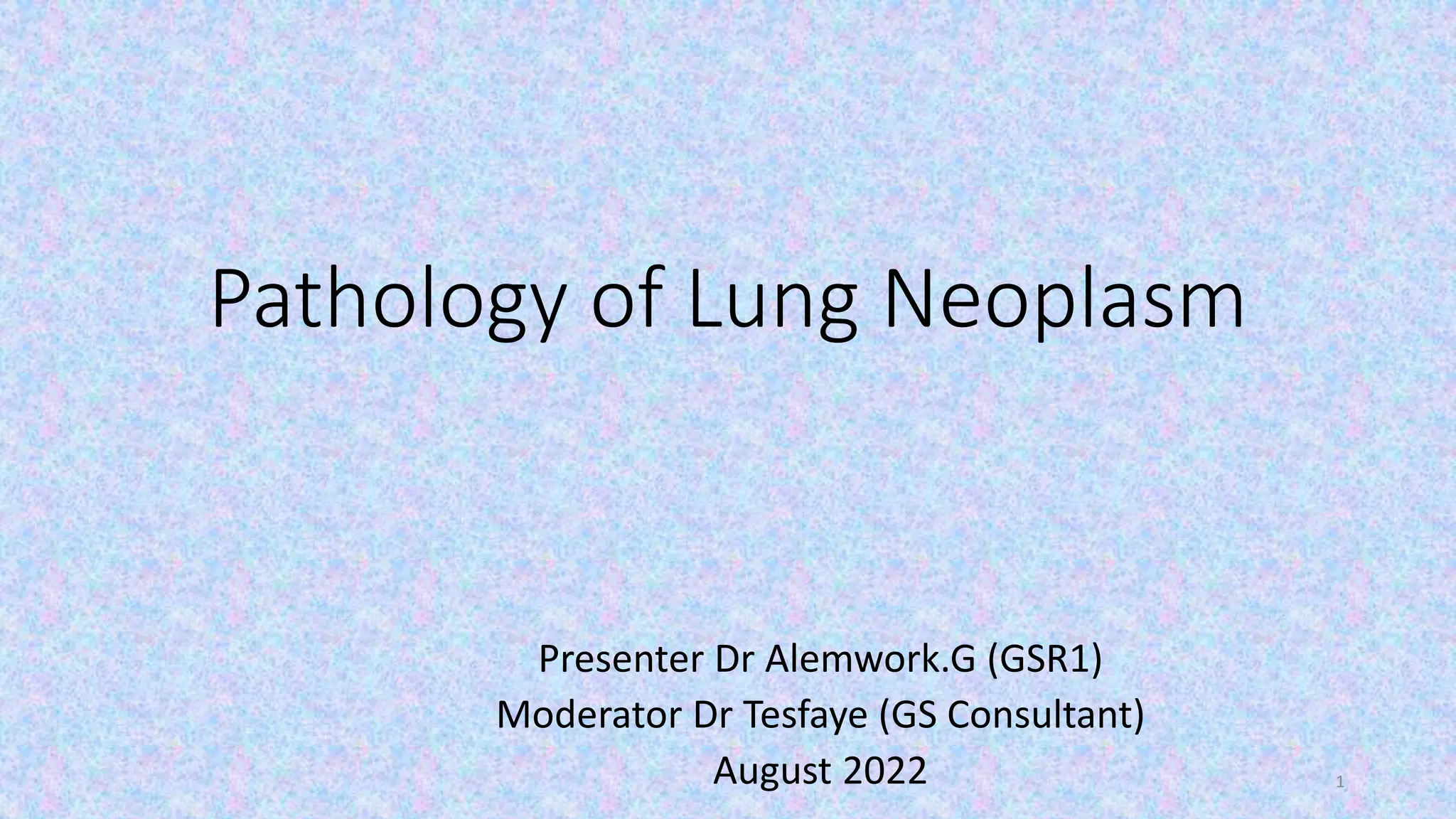 Pathology of Lung Neoplasm seminar Y12HMC.pptx