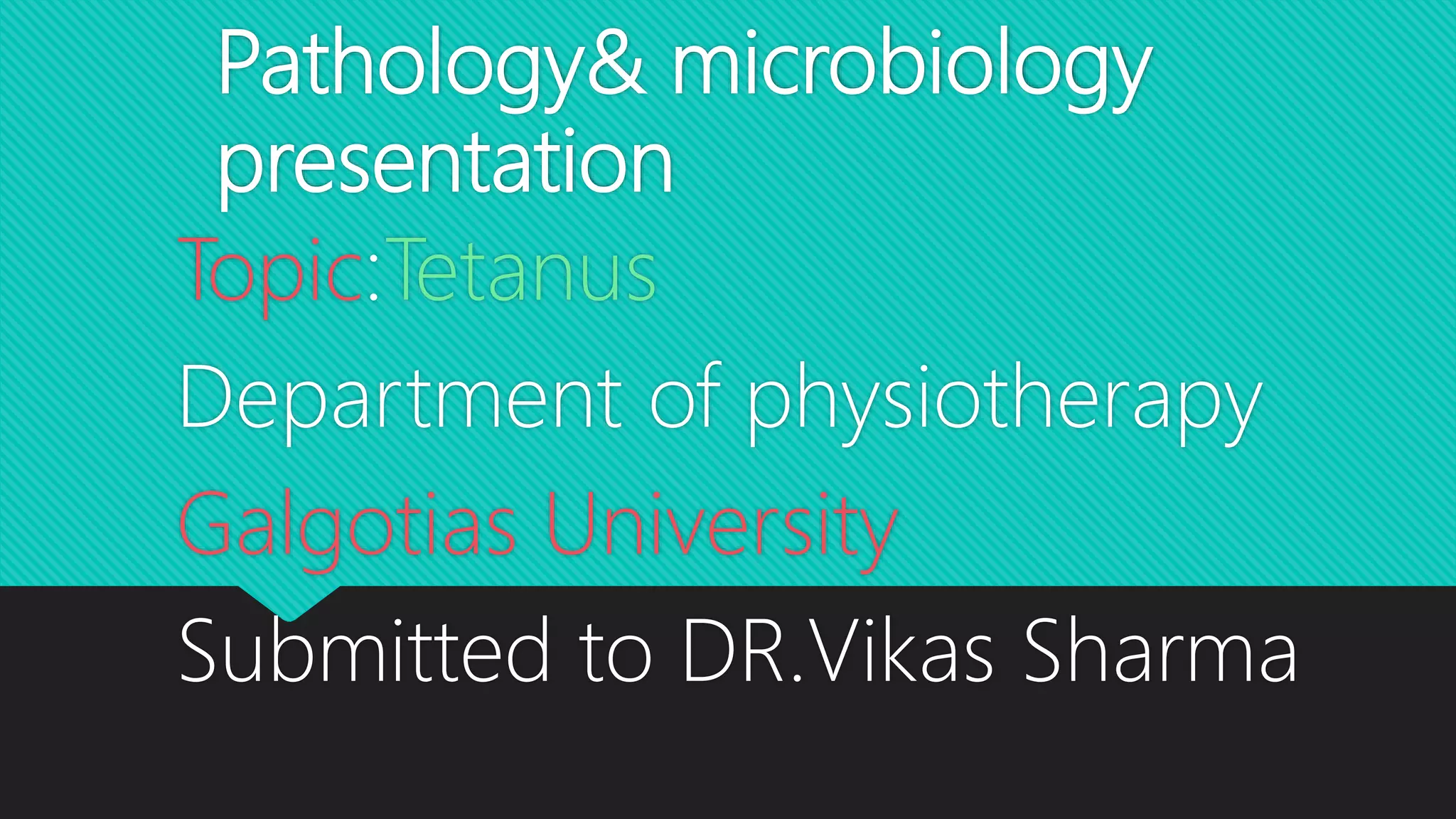 Pathology of tetanus by muhammad arham | PPT