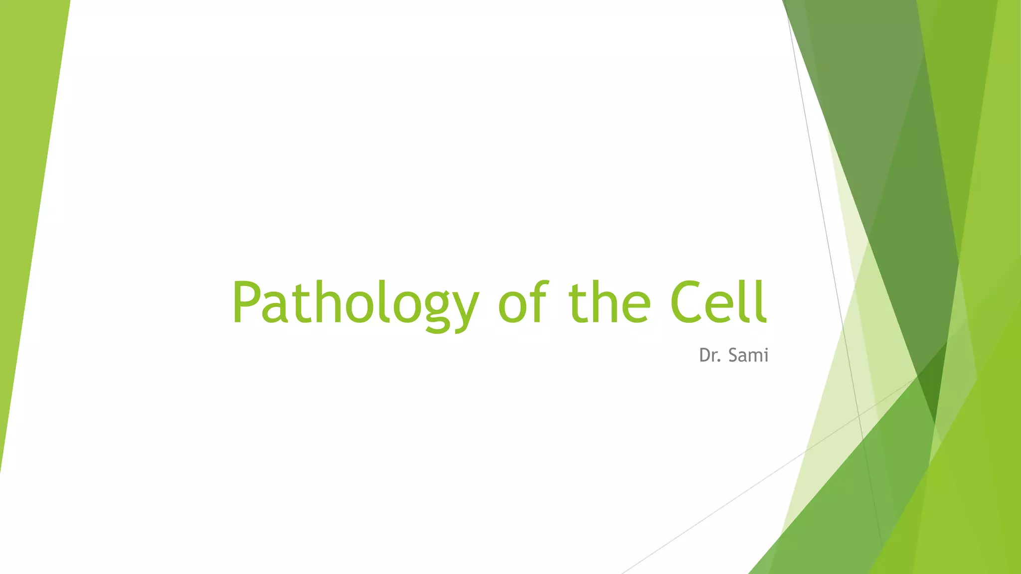 Pathology of the cell | PPTX