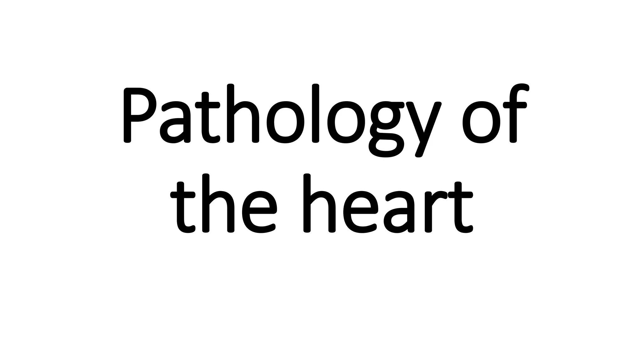 Pathology of the heart.. Disorders of heart | PPT