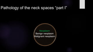 pathology of the neck spaces for und.pdf