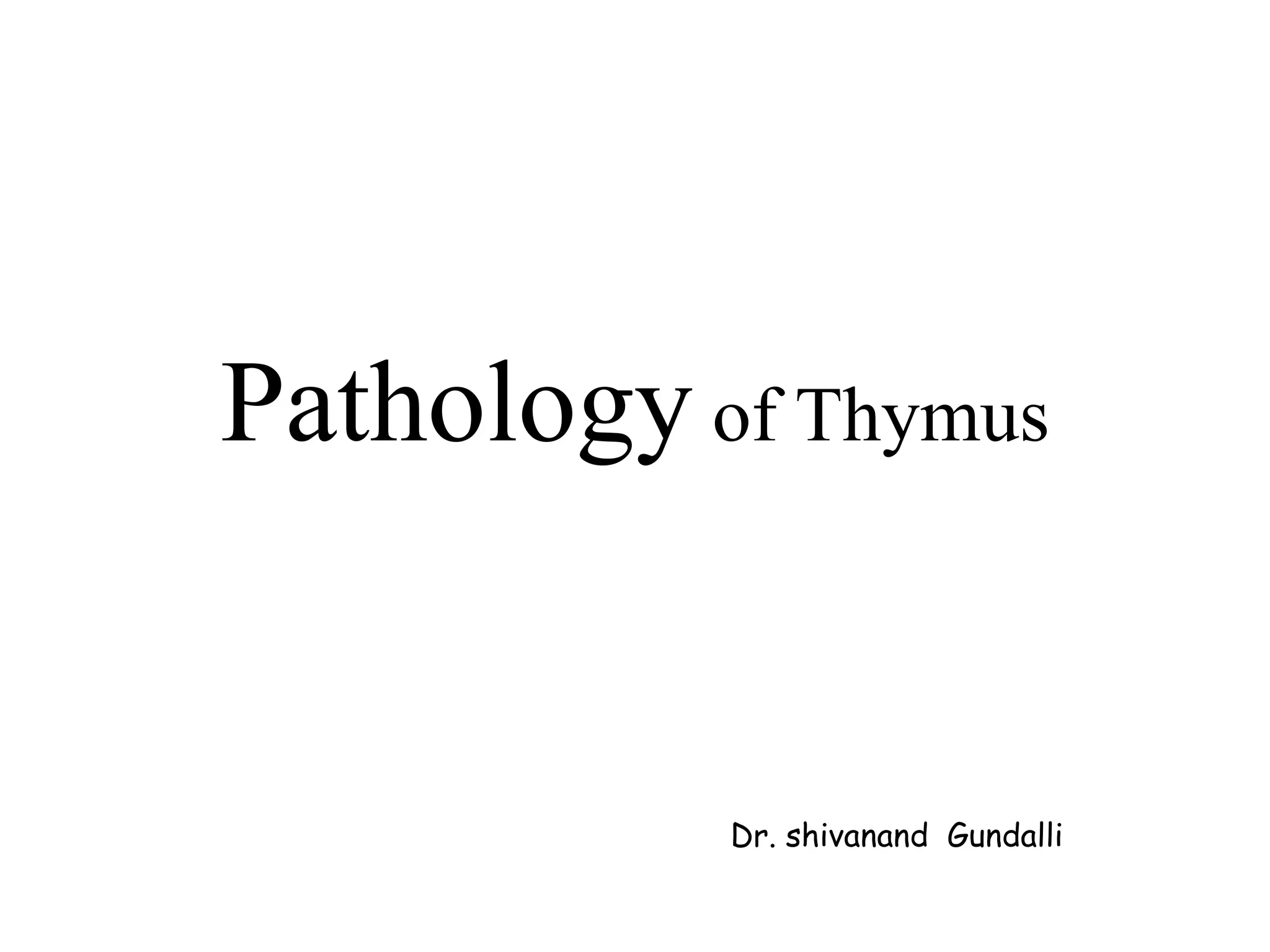 Pathology of thymus | PPTX