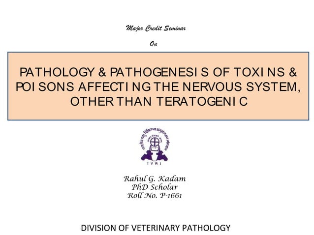 Pathology & pathogenesis of different toxins, poisons other than ...
