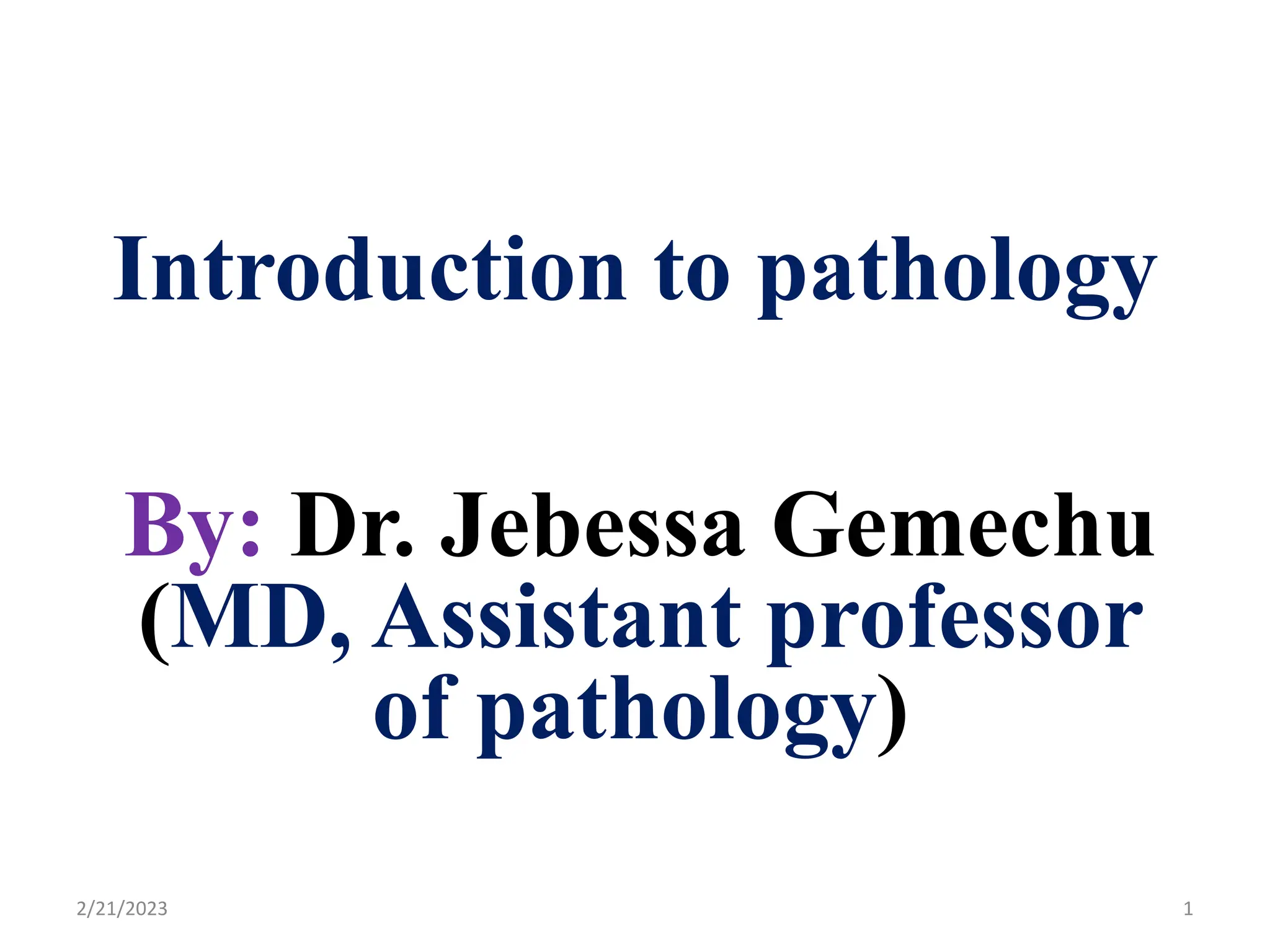 Pathology presentation by Dr Jabessa.pptx