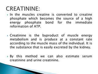 A detailed explanation of kidney function tests.ppt