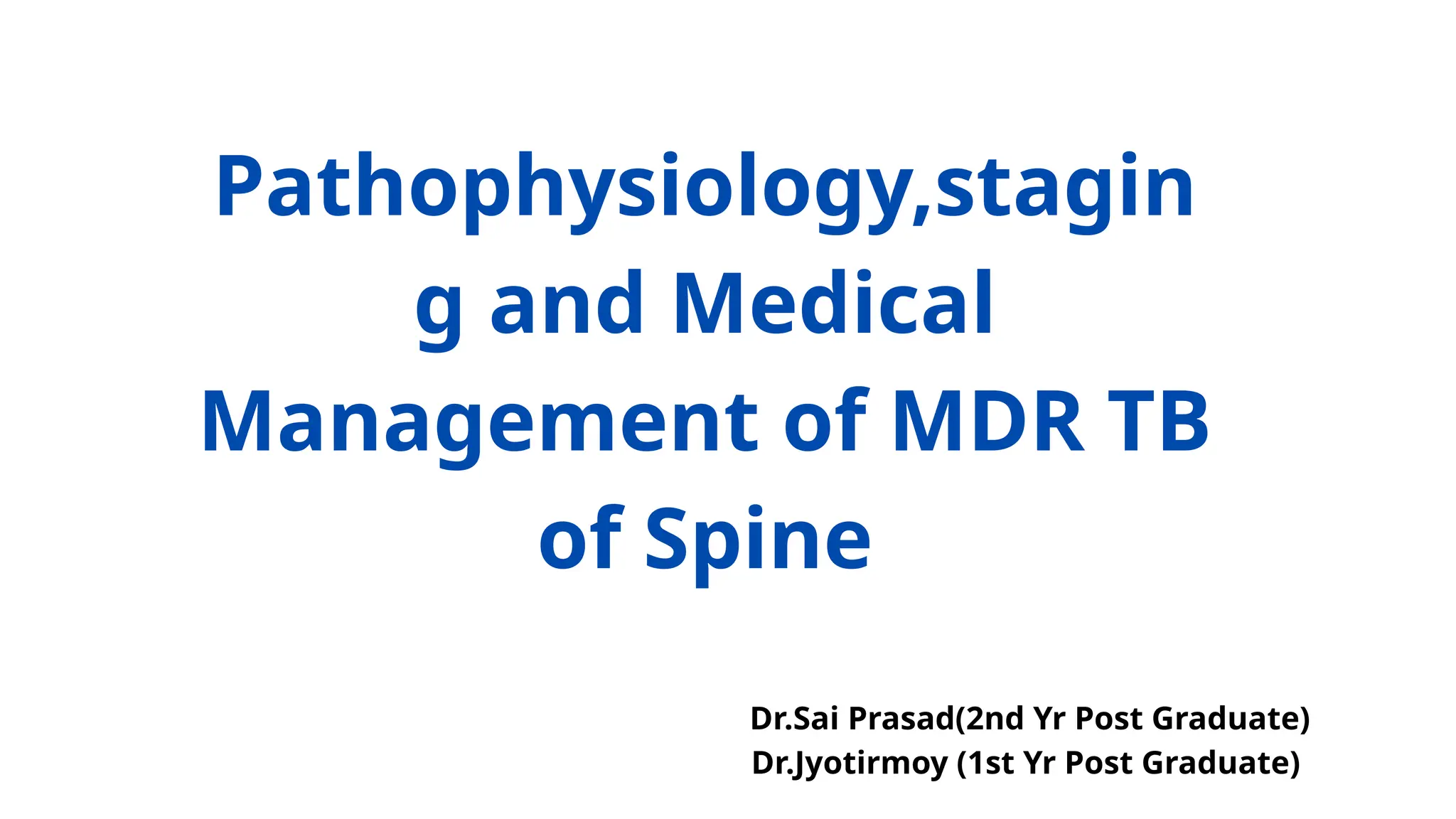 Patho physiology staging and management of spine TB | PPTX