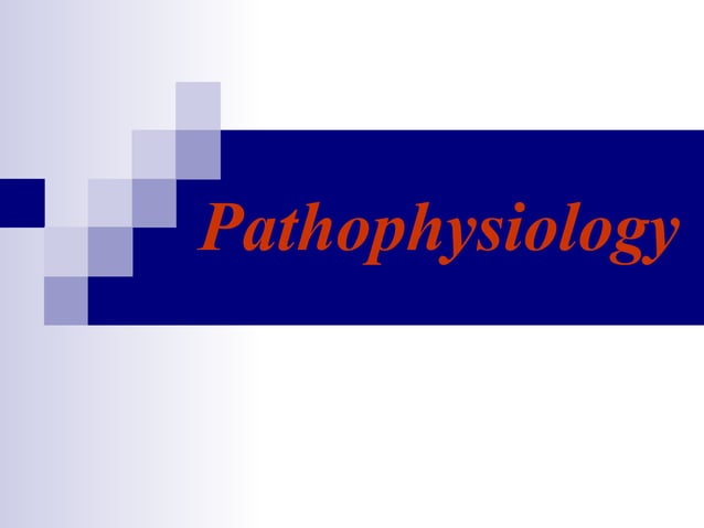 Pathophysiology1. | PPT | Diseases and Conditions | Medical Health