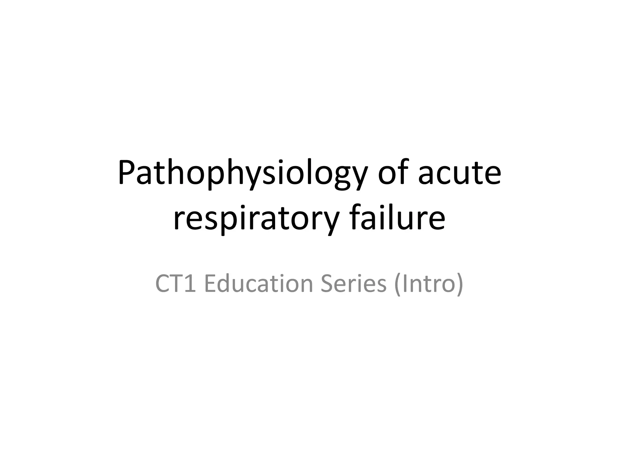 Pathophysiology of Acute Respiratory Failure | PPTX