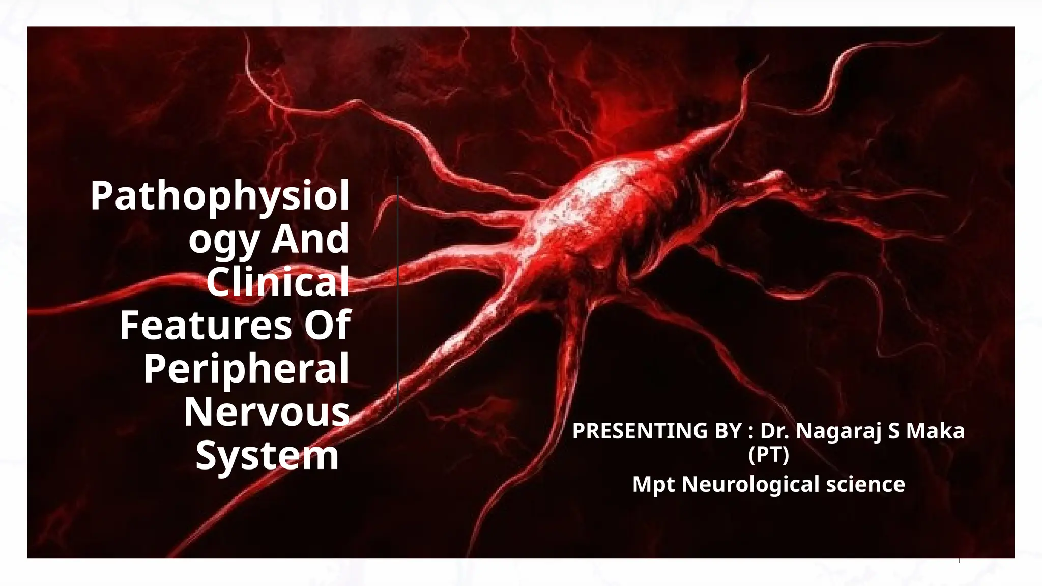 Pathophysiology And Clinical Features Of Peripheral Nervous System .pptx