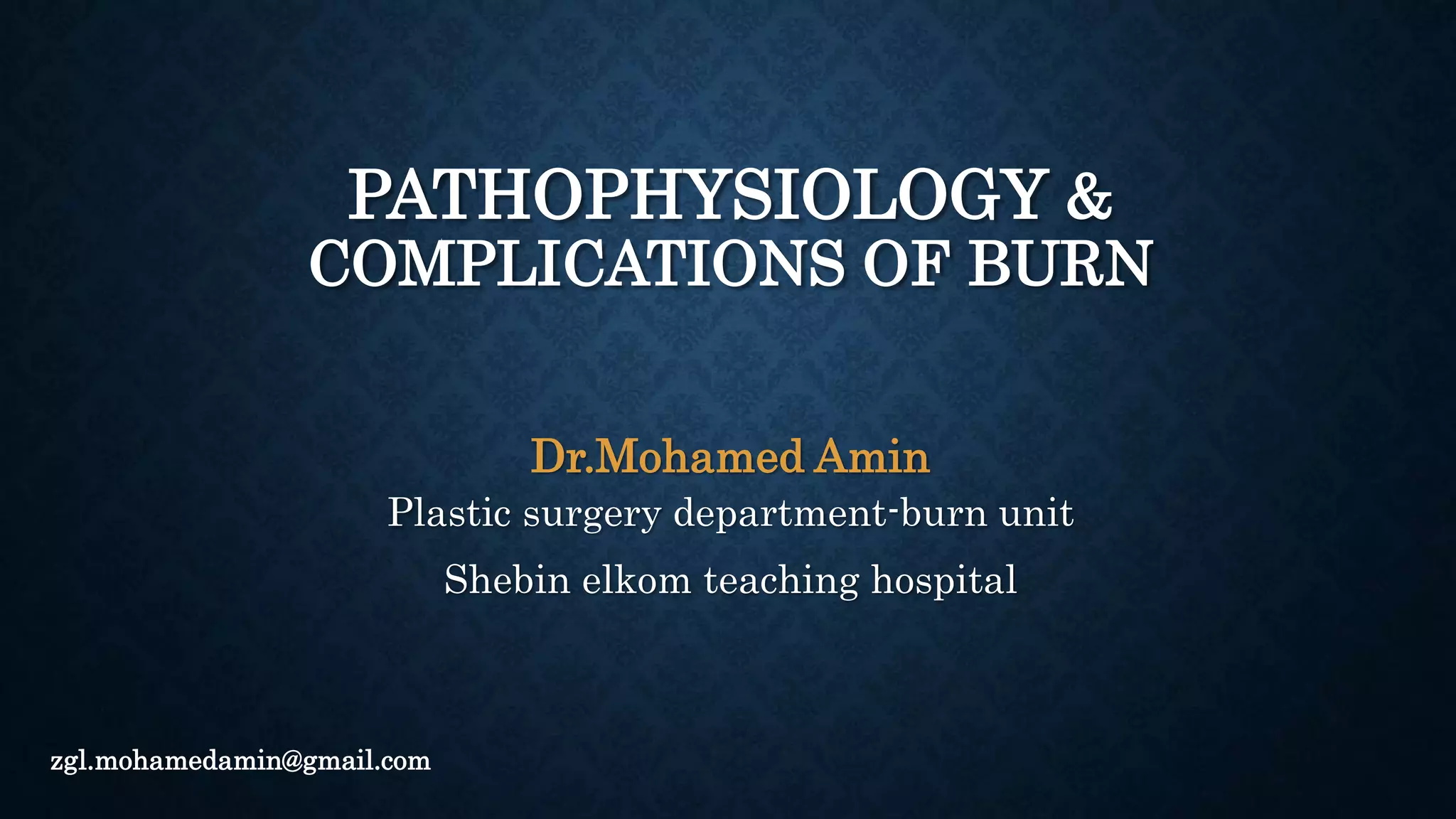 Pathophysiology and complications of burn | PPTX